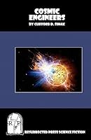 Cosmic Engineers by Clifford D. Simak
