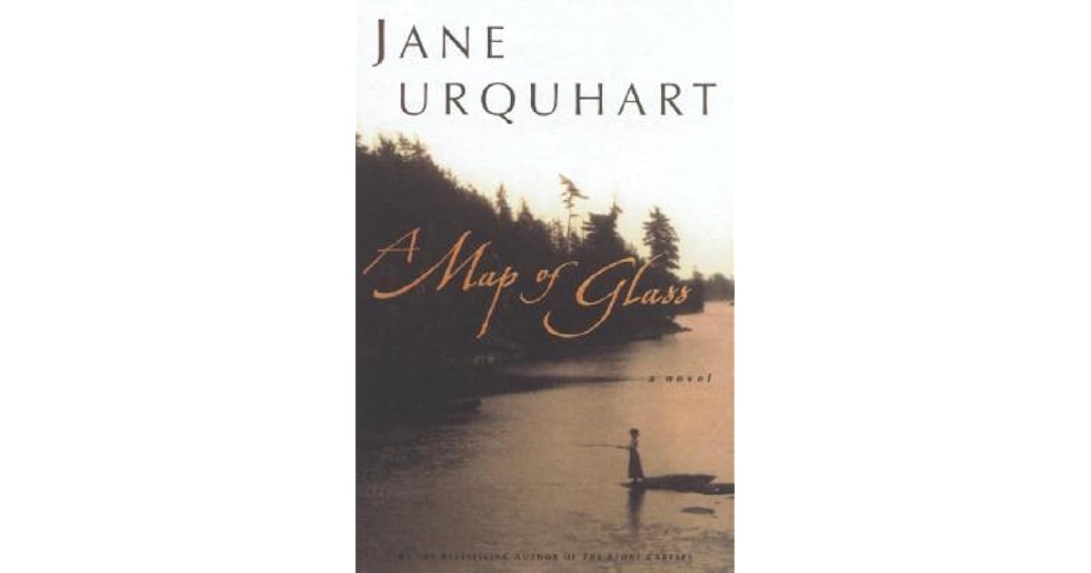 A Map of Glass by Jane Urquhart