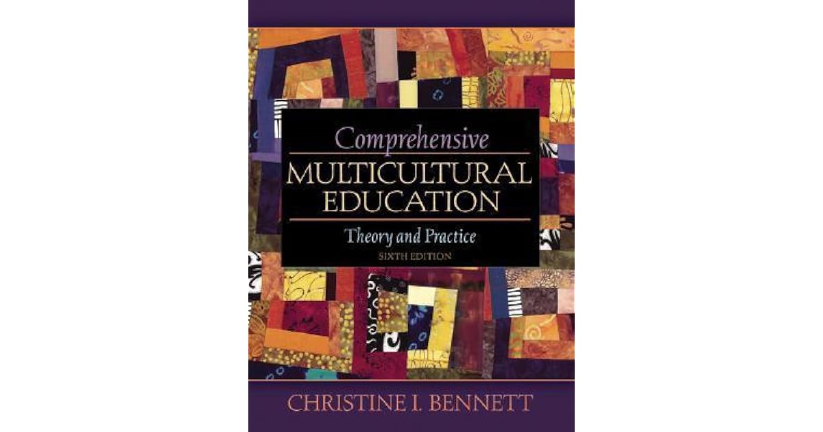 Comprehensive Multicultural Education: Theory and Practice by Christine ...