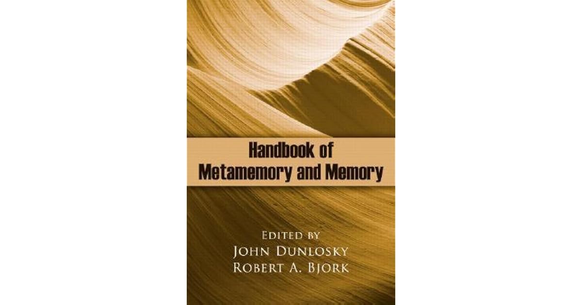 Handbook of Metamemory and Memory by John Dunlosky