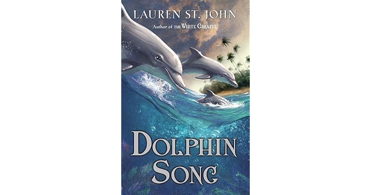 Dolphin Song by Lauren St. John