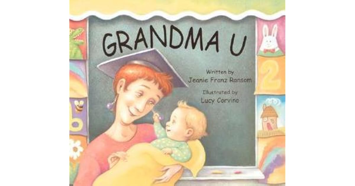 Grandma U by Jeanie Franz Ransom