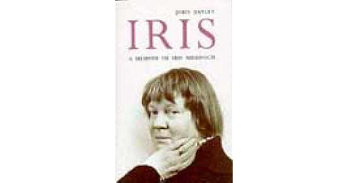 Iris: A Memoir of Iris Murdoch by John Bayley
