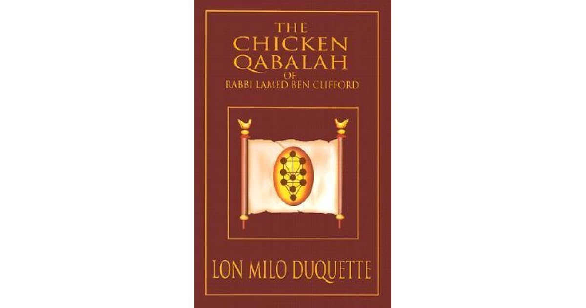The Chicken Qabalah of Rabbi Lamed Ben Clifford: Dilettante's Guide to ...