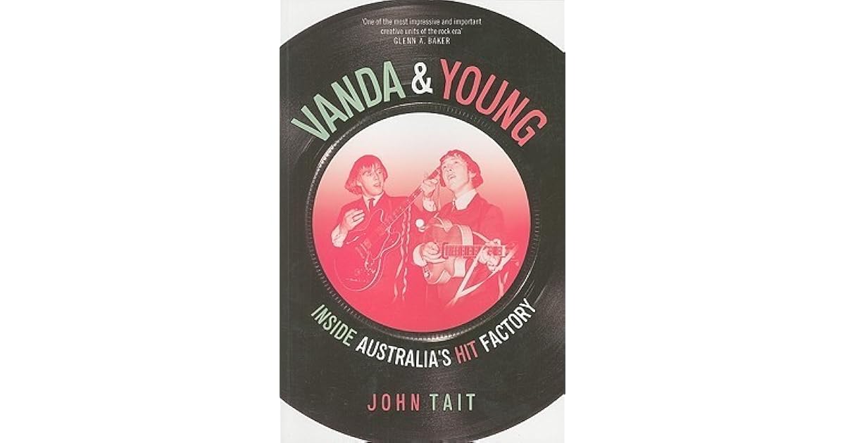 Vanda Young: Inside Australia's Hit Factory by John Tait