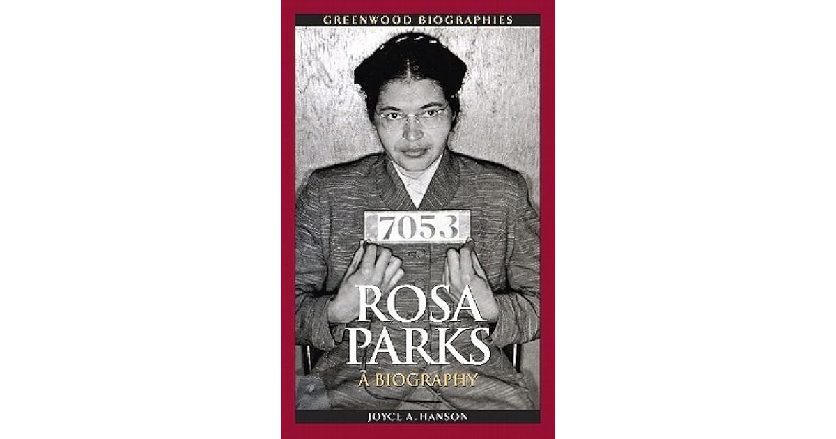 Rosa Parks: A Biography by Joyce A. Hanson