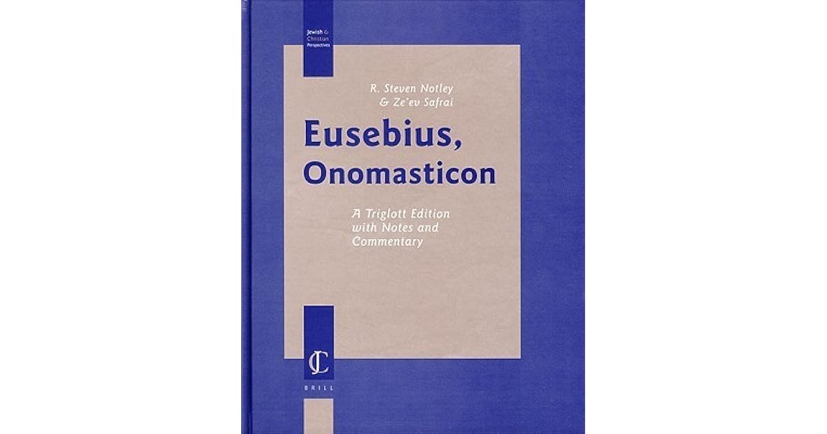Eusebius, Onomasticon: The Place Names of Divine Scripture by R. Steven ...