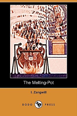 The Melting-Pot by Israel Zangwill