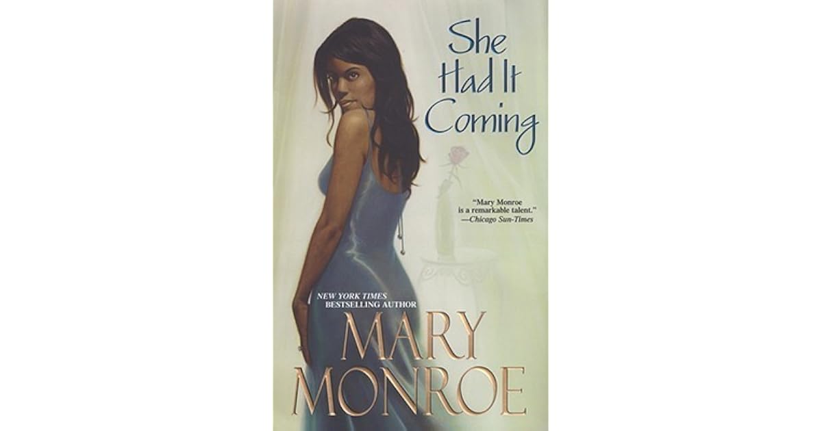 She Had It Coming by Mary Monroe