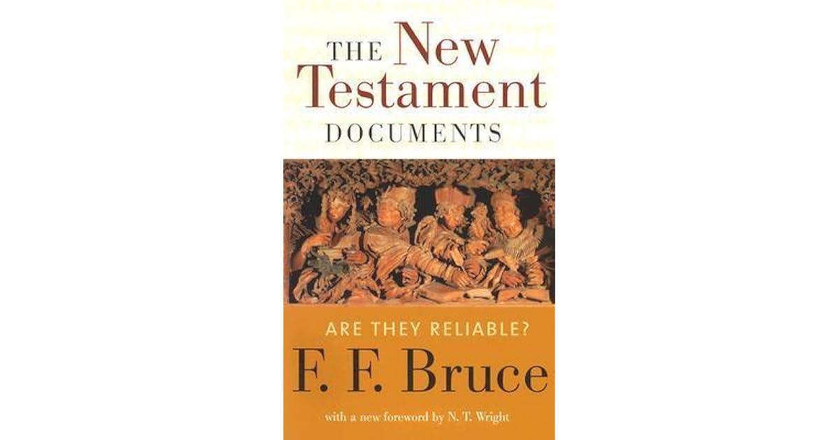 The New Testament Documents Are They Reliable By F F Bruce the-new-testament-documents-are-they-reliable-by-f-f-bruce