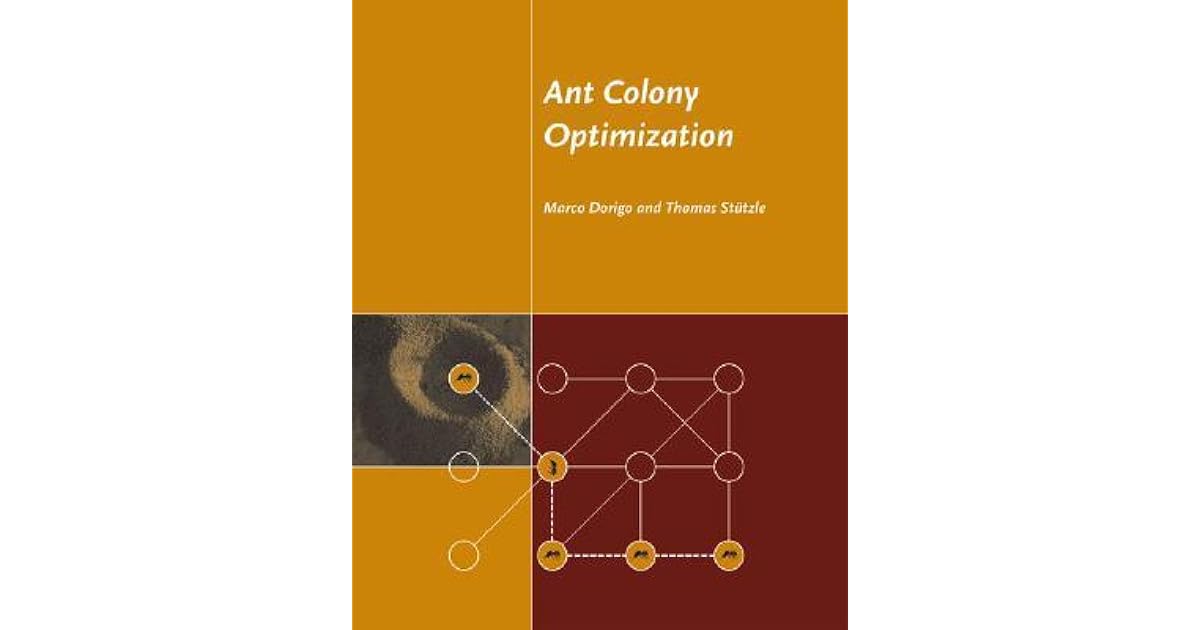 Ant Colony Optimization by Marco Dorigo