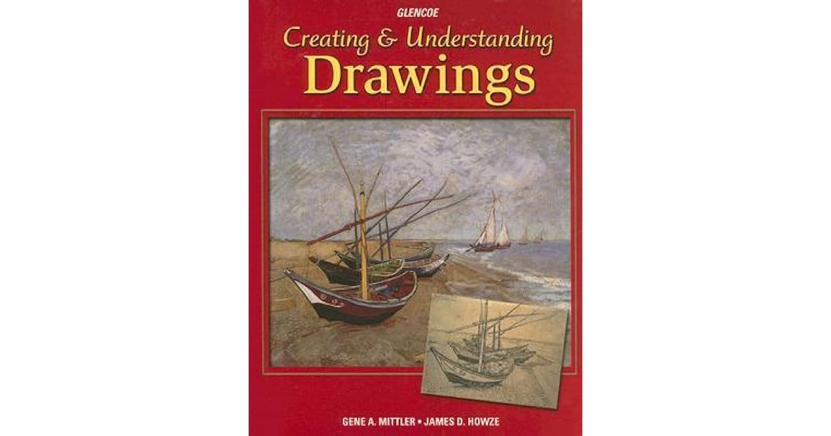 Creating & Understanding Drawings, Student Edition by Gene A. Mittler