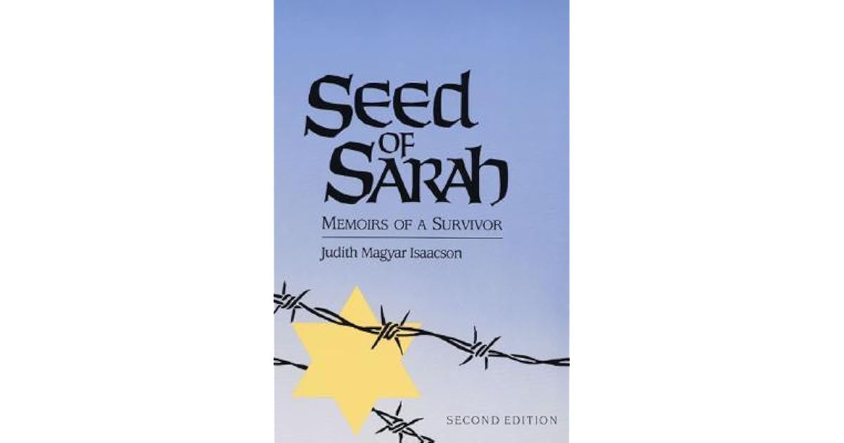 Seed of Sarah: Memoirs of a Survivor by Judith Isaacson