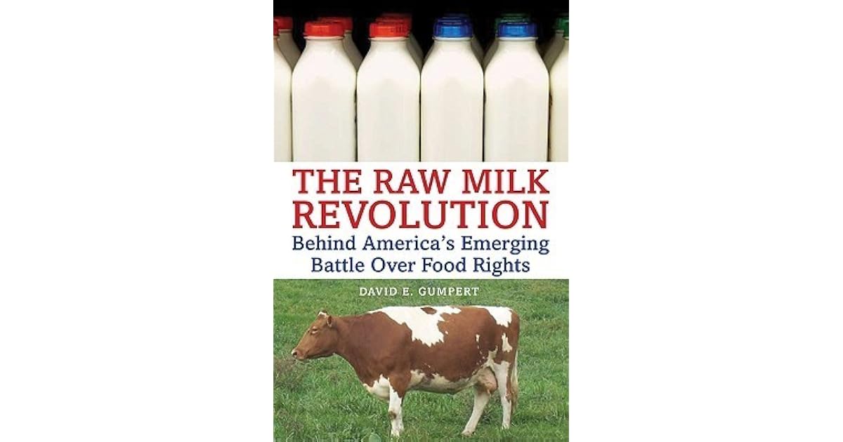 The Raw Milk Revolution: Behind America's Emerging Battle Over Food ...