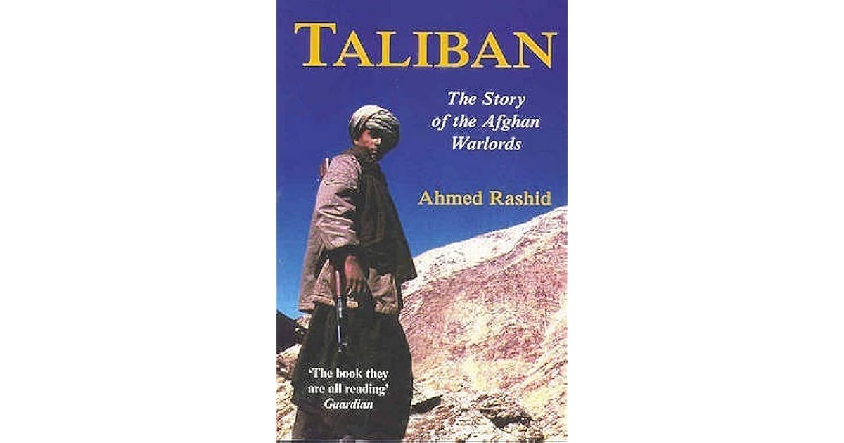Taliban: The Story of the Afghan Warlords by Ahmed Rashid