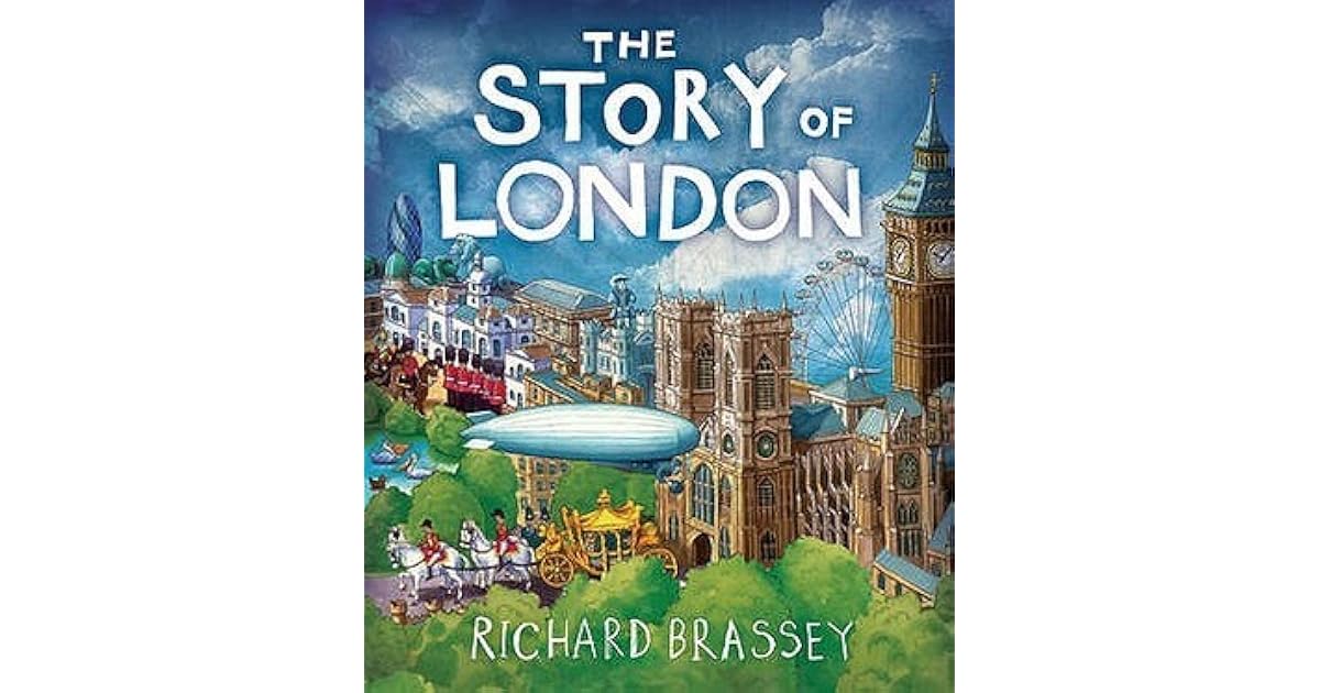 The Story of London by Richard Brassey