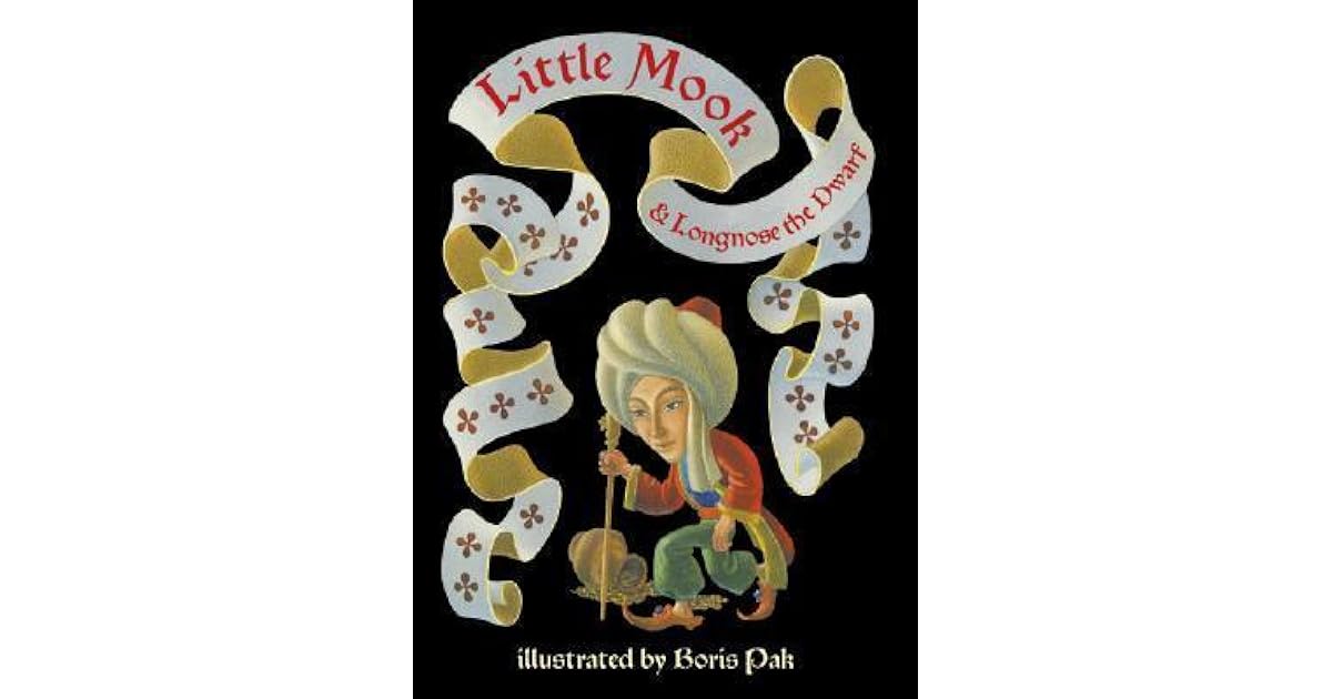 Little Mook And Dwarf Longnose by Wilhelm Hauff