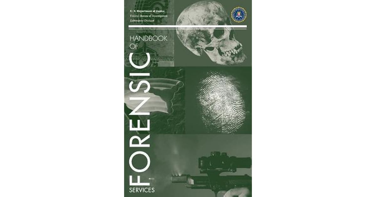 FBI Handbook of Forensic Science by Federal Bureau of Investigation
