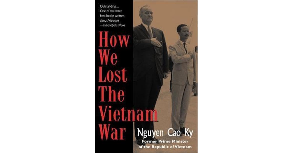 How We Lost the Vietnam War by Nguyễn Cao Kỳ