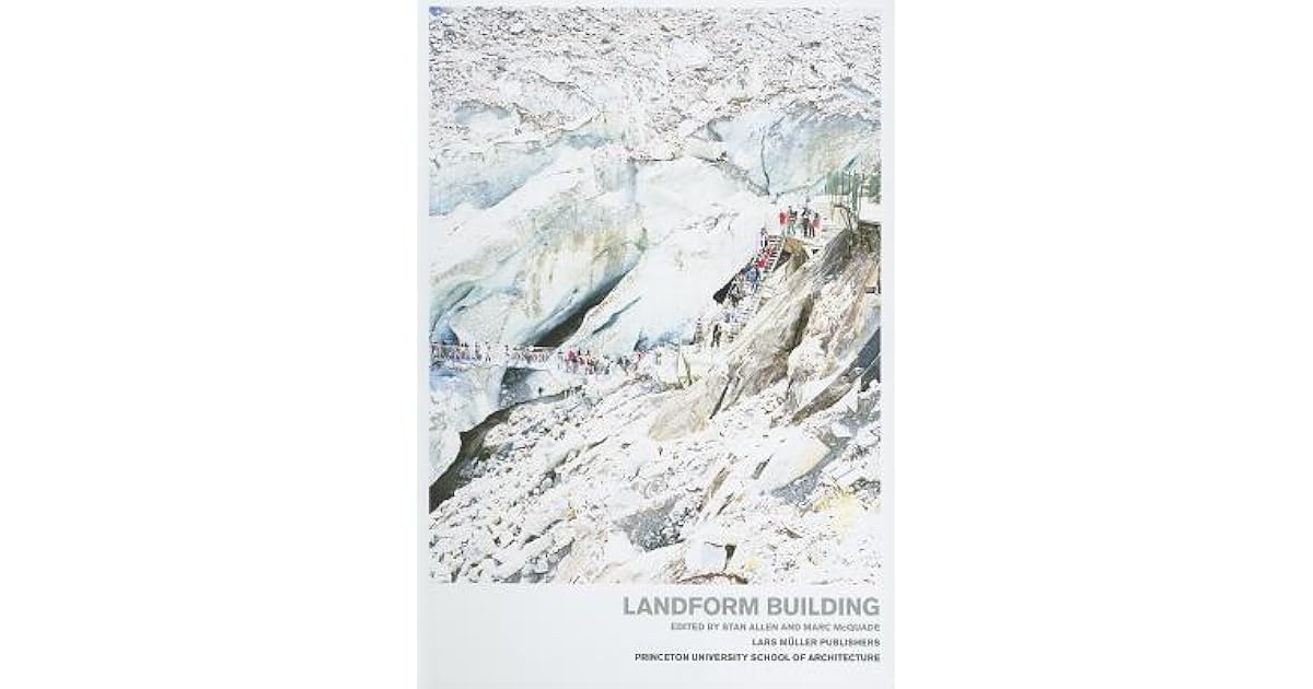 Landform Building: Architecture's New Terrain by Stan Allen