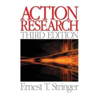 Action Research by Ernest T. Stringer — Reviews, Discussion, Bookclubs ...