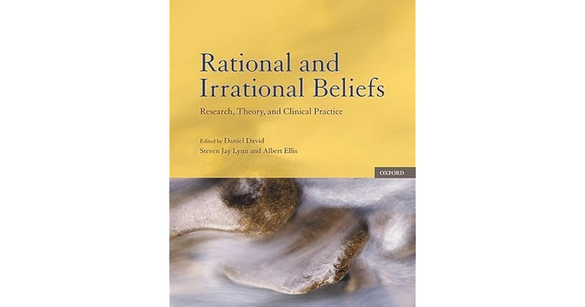 Rational and Irrational Beliefs: Research, Theory, and Clinical ...