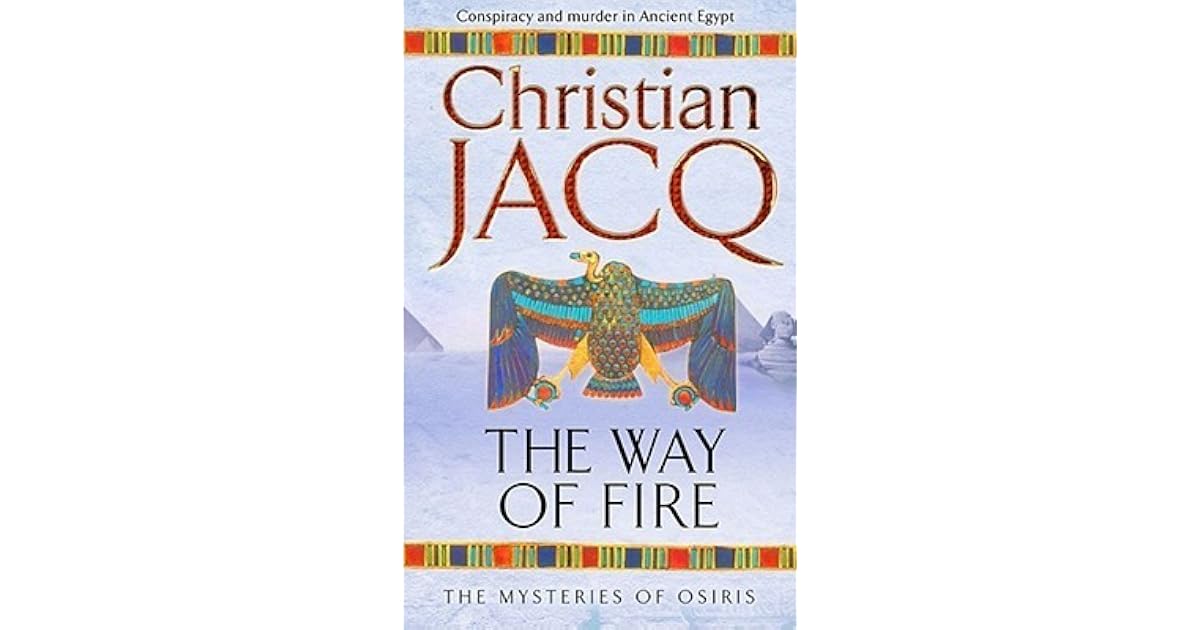 The Way of Fire by Christian Jacq