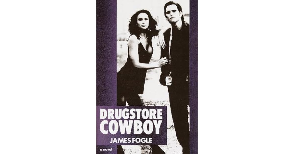 Drugstore Cowboy by James Fogle
