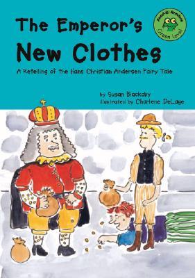 The Emperor's New Clothes: A Retelling of the Hans Christian Andersen ...
