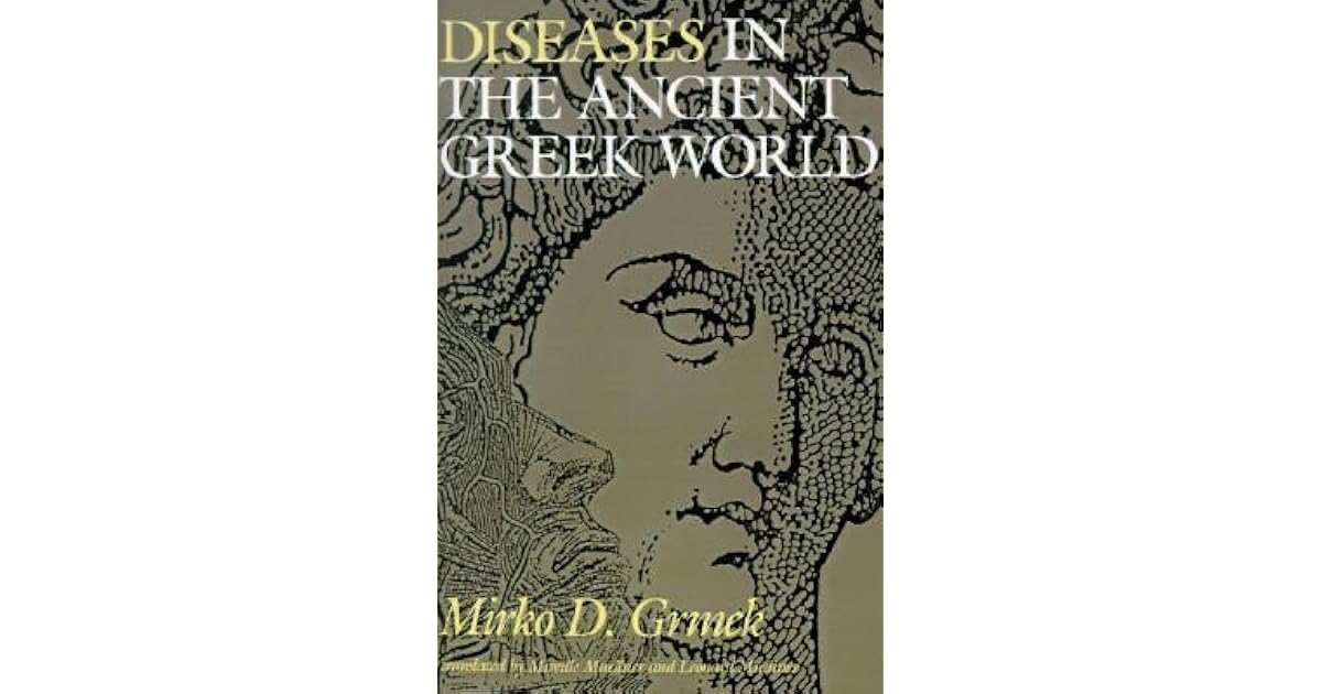Diseases in the Ancient Greek World by Mirko D. Grmek