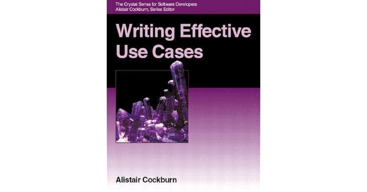 Writing Effective Use Cases by Alistair Cockburn