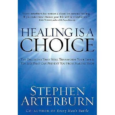 Healing Is a Choice: 10 Decisions That Will Transform Your Life and 10 ...