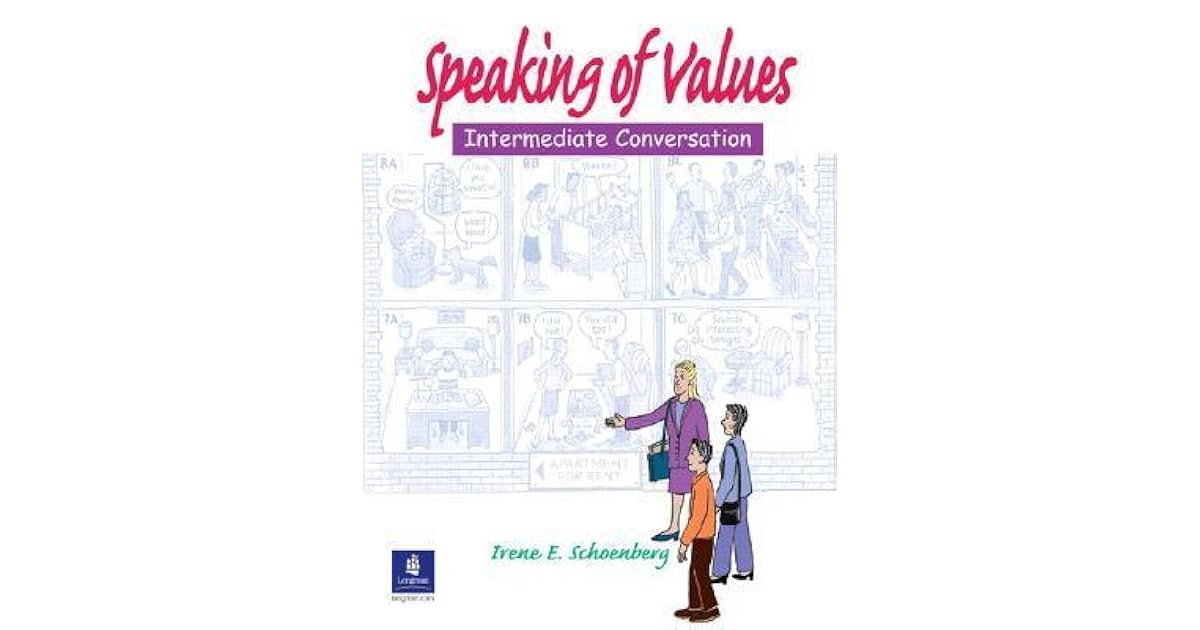Speaking of Values: Intermediate Conversation by Irene E. Schoenberg