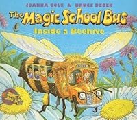 The Magic School Bus Inside a Beehive by Joanna Cole