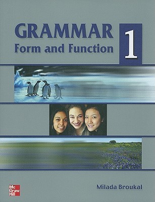 Grammar Form and Function, Book 1 by Milada Broukal