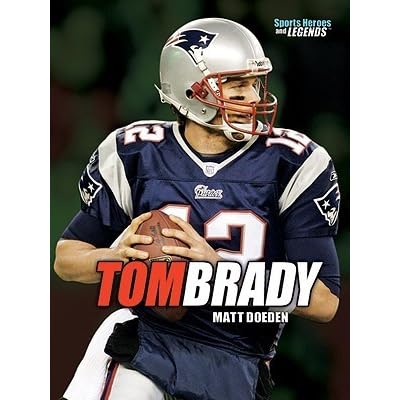 Tom Brady by Matt Doeden — Reviews, Discussion, Bookclubs, Lists