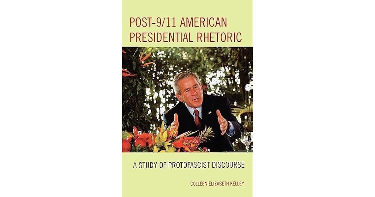 Post-9/11 American Presidential Rhetoric: A Study of Protofascist ...