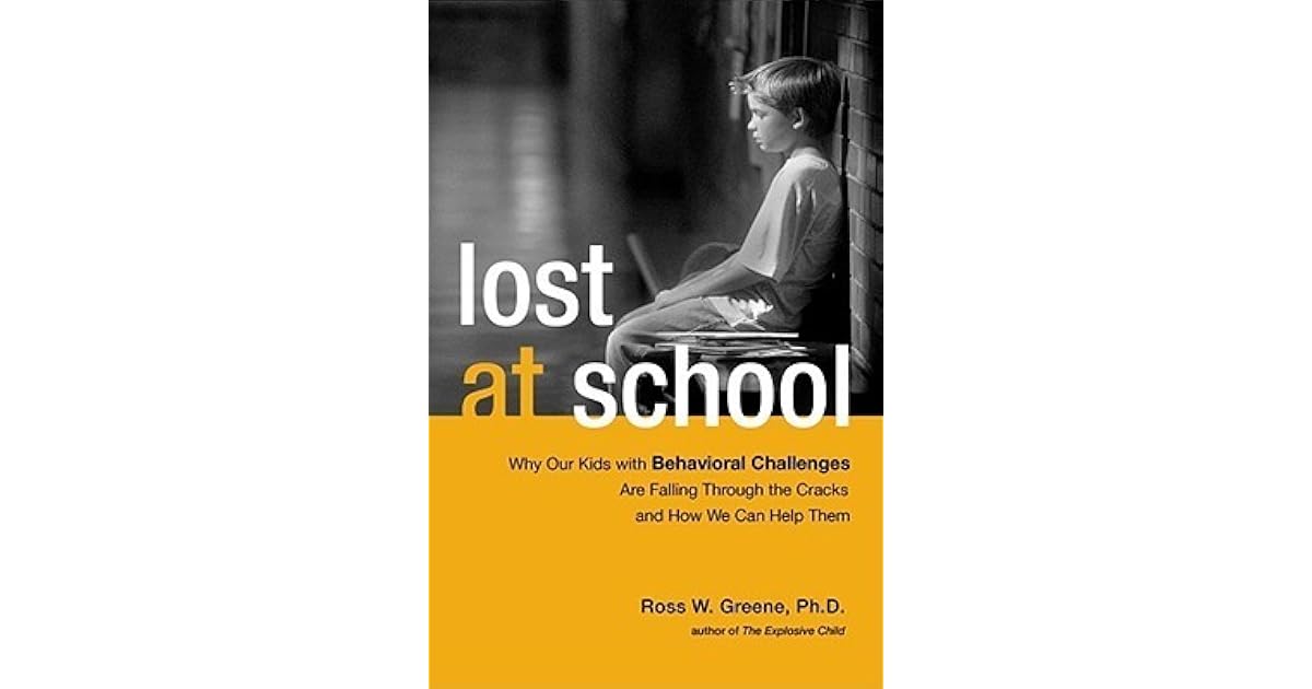 Lost at School: Why Our Kids with Behavioral Challenges are Falling ...