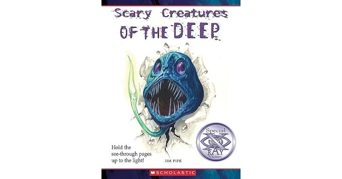 Scary Creatures of the Deep by Jim Pipe