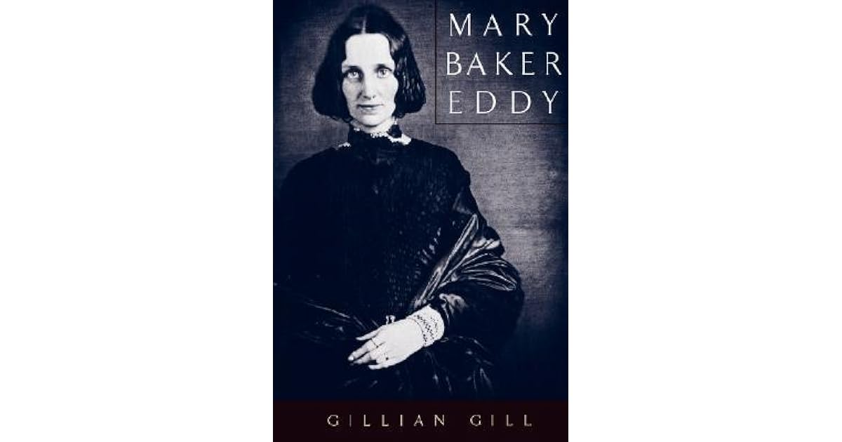 Mary Baker Eddy by Gillian Gill