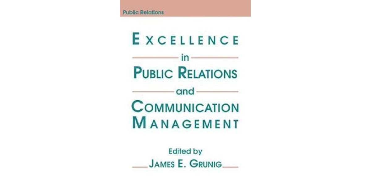 Excellence in Public Relations and Communication Management by James E ...