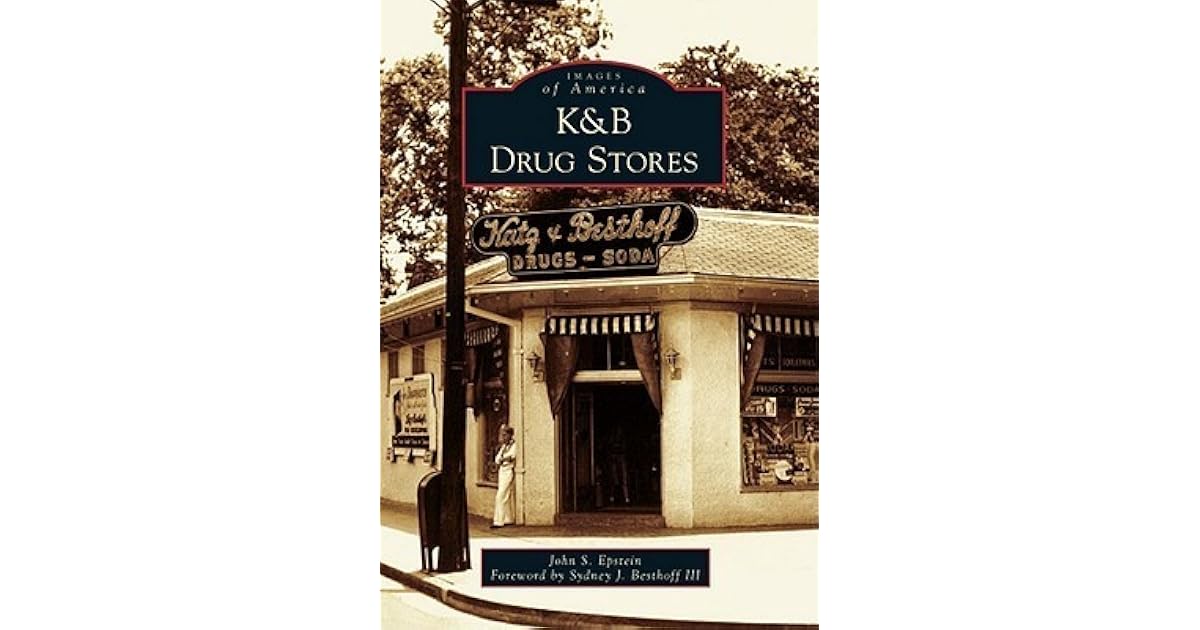 K&B Drug Stores by John S. Epstein