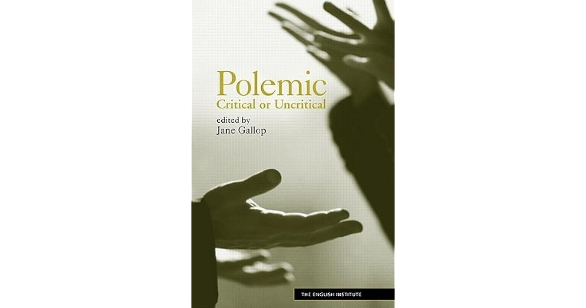 Polemic: Critical or Uncritical by Jane Gallop