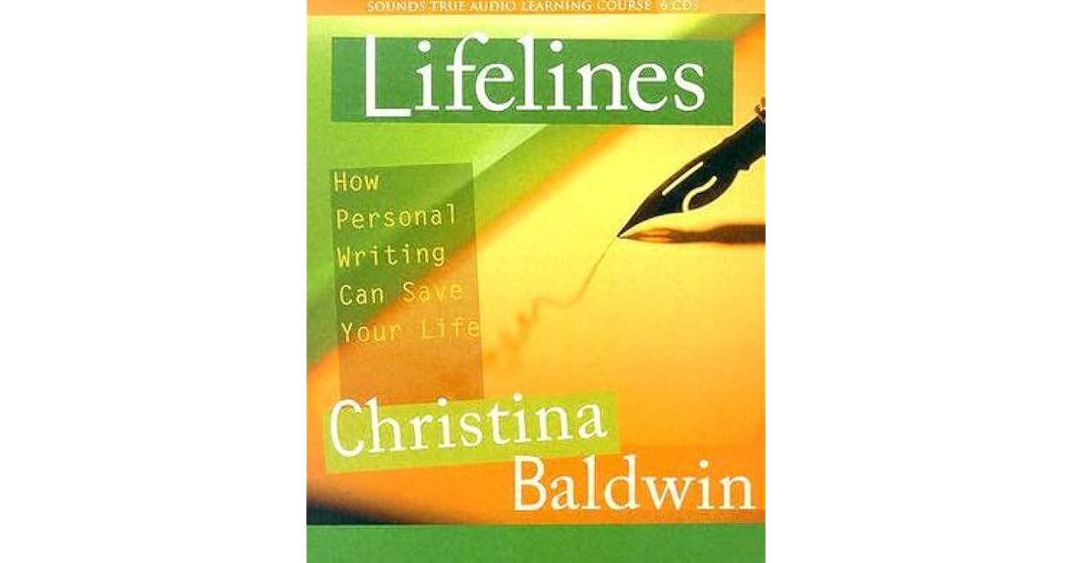 Lifelines: How Personal Writing Can Save Your Life [With 13 Lifeline ...