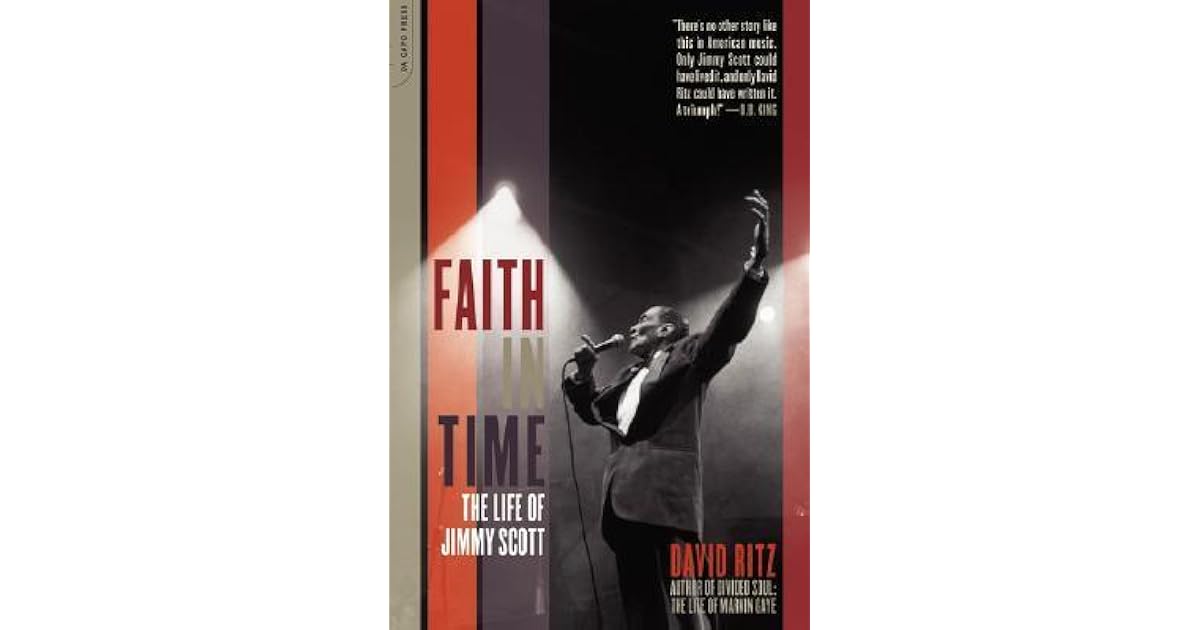 Faith In Time: The Life Of Jimmy Scott by David Ritz