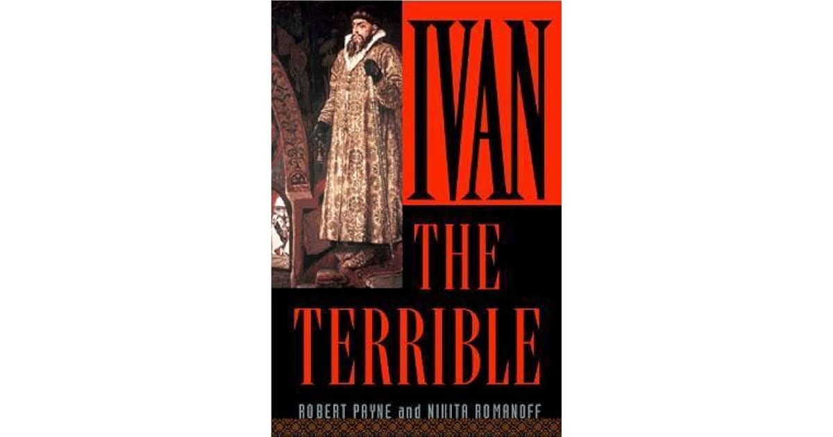 Ivan the Terrible by Robert Payne