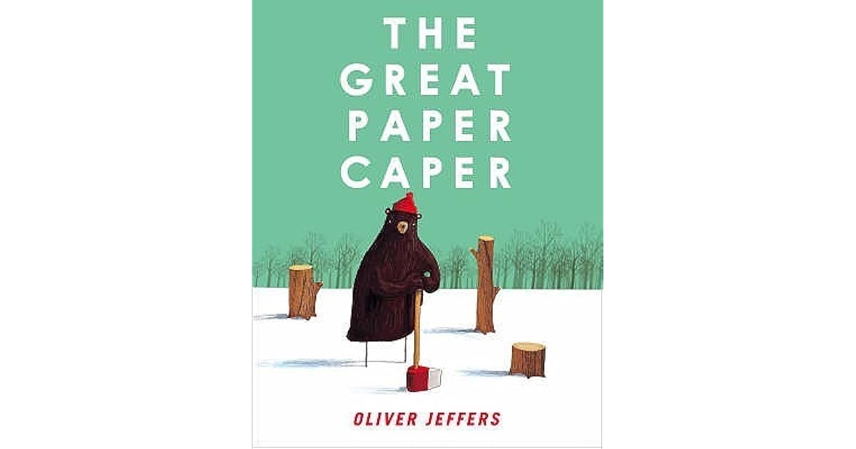 The Great Paper Caper by Oliver Jeffers