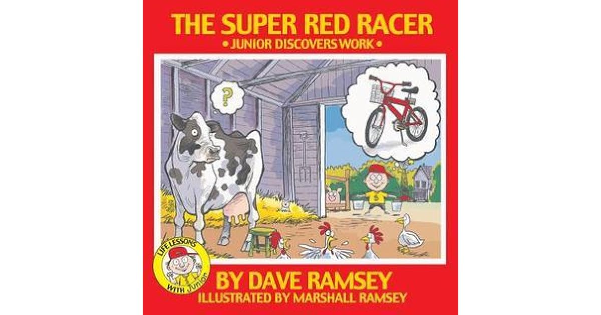 The Super Red Racer: Junior Discovers Work by Dave Ramsey