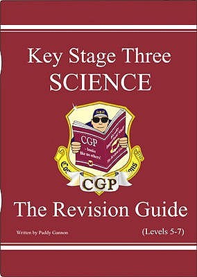 Science: Key Stage Three: The Revision Guide: Levels 5-7 by Richard Parsons