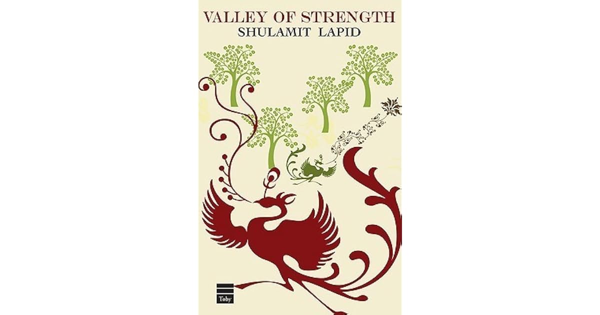 Valley of Strength by Shulamit Lapid